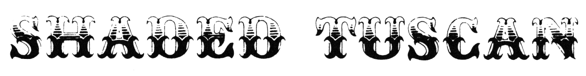 PampaType Font Foundry | With hollow feet and harlequin hats: Tuscan ...